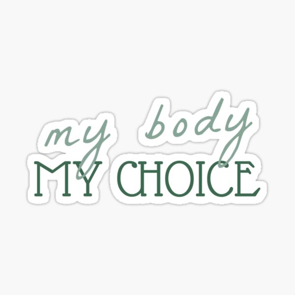 "Pro choice bumper, my body my choice Premium " Sticker for Sale by ...