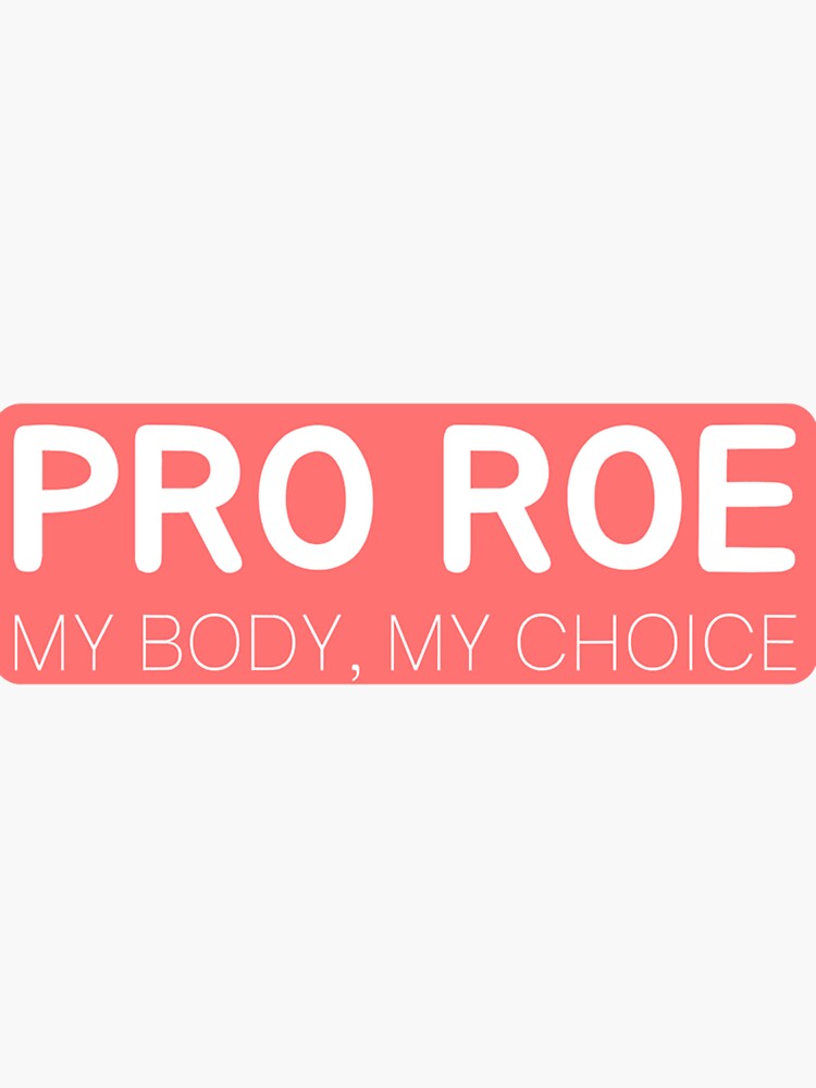 "Pro Roe Defend Roe v Wade Prochoice " Sticker for Sale by biankabyhand ...