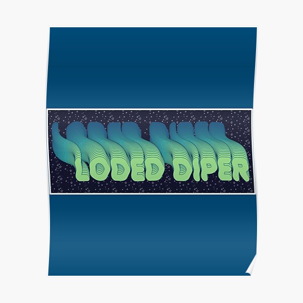 "Loded Diaper " Poster for Sale by FarrerMary478 | Redbubble