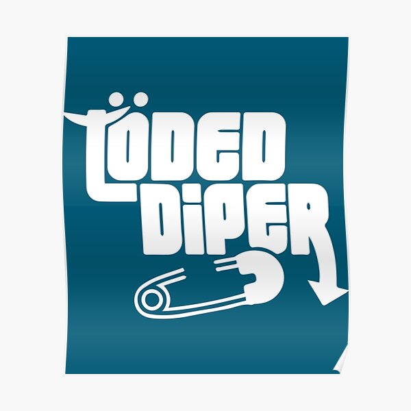 "Loded Diper f BEST SELLER - Loded Diper Merchandise " Poster for Sale ...