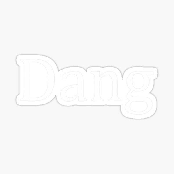 "Dang" Sticker for Sale by DuySiunhan | Redbubble