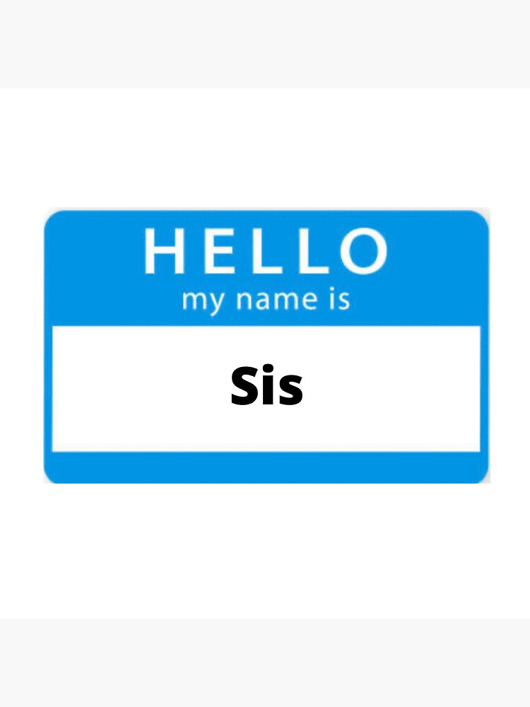 "Sis sticker" Sticker for Sale by SydneyJ103 | Redbubble