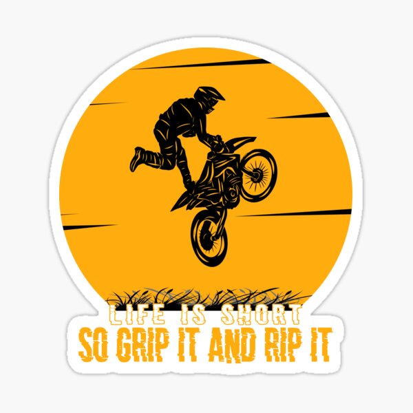 "Life is short so grip it and rip it" Sticker for Sale by AR88Design ...