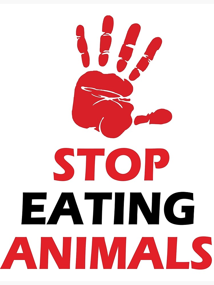 "Stop Eating Animals" Poster for Sale by beefrancky | Redbubble