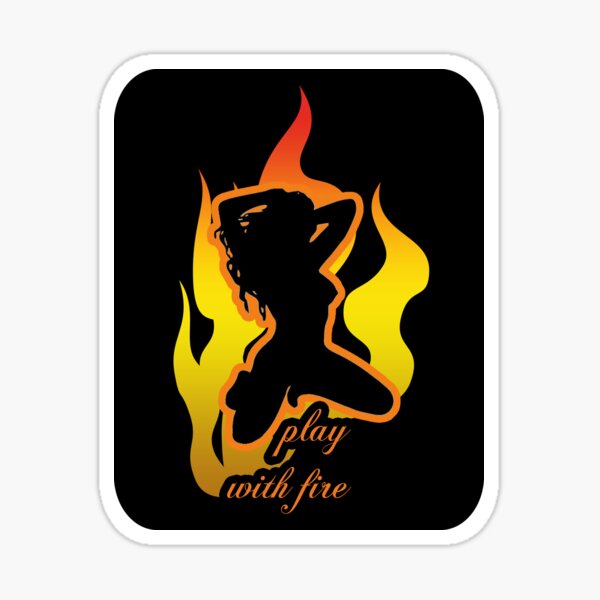 "Play With Fire - Burning Man Inspired" Sticker for Sale by Tatzki ...