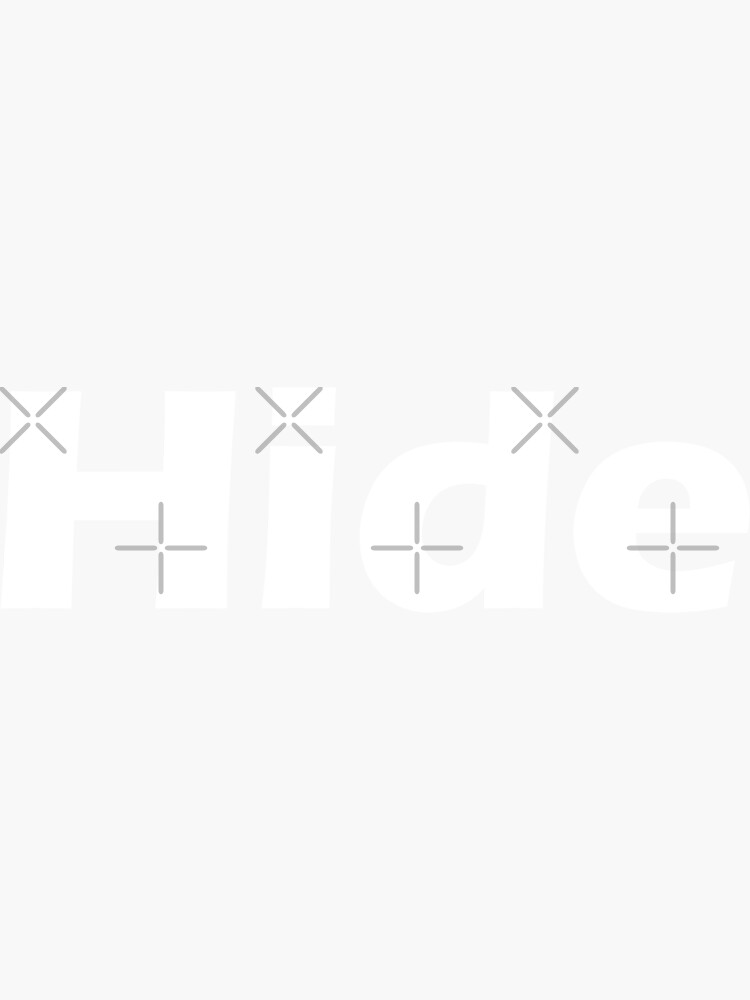 "hide" Sticker for Sale by Akkhay | Redbubble