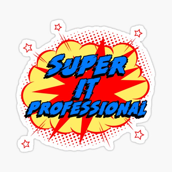 "Super IT Professional" Sticker for Sale by nationaldays | Redbubble