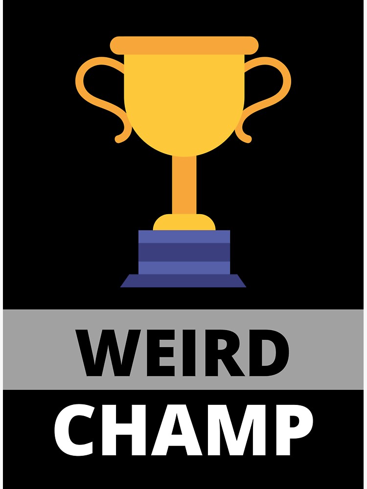 "Weird Champ design" Sticker for Sale by Kopana | Redbubble