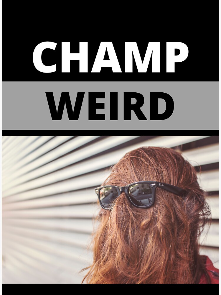 "Weird Champ design" Sticker for Sale by Kopana | Redbubble