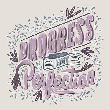 "Progress Not Perfection" Poster for Sale by GarnishGadzooks | Redbubble