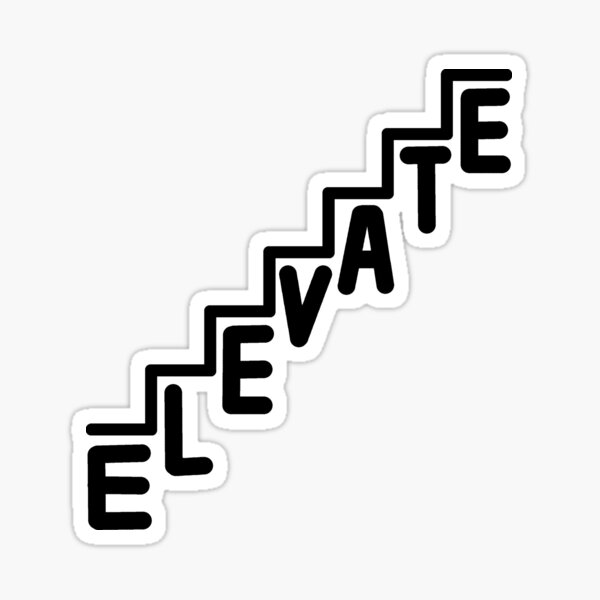"Elevate" Sticker for Sale by Chlonelle | Redbubble