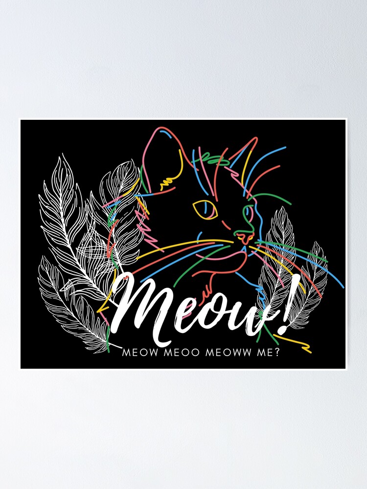 "MEOW - Meow meew" Poster for Sale by TheTree-er | Redbubble