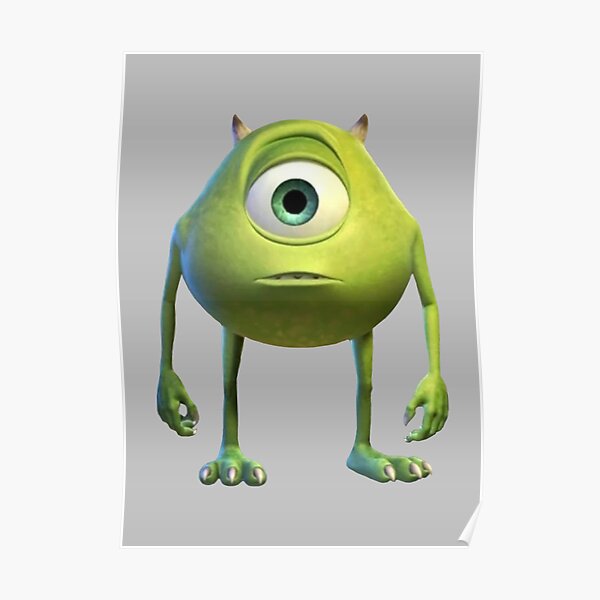 "Not Meme Mike Wazowski" Poster for Sale by tttatia | Redbubble