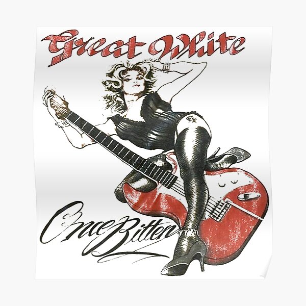 "GREAT WHITE - BAND" Poster for Sale by willistauss | Redbubble