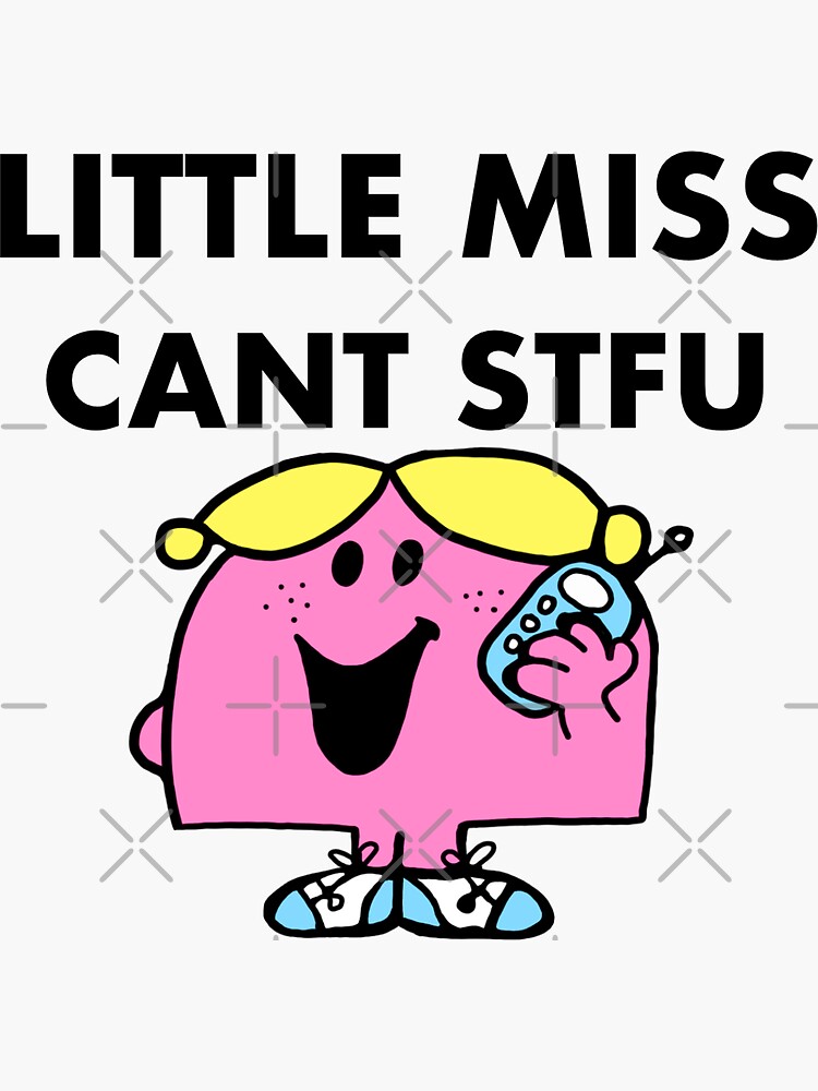 "little miss cant stfu sticker" Sticker for Sale by feliciadesigns ...
