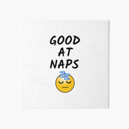 " Goods at naps-emoji-sleeping emoji-text and graphic" Art Board Print ...