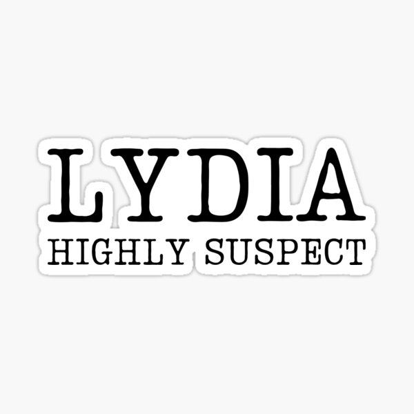 "Lydia Highly Suspect" Sticker for Sale by QlickDesign | Redbubble