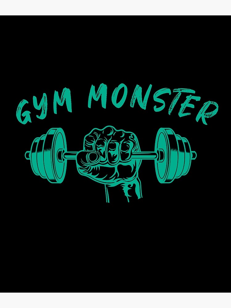 "Gym monster cool gym design for bodybuilders" Poster for Sale by ...