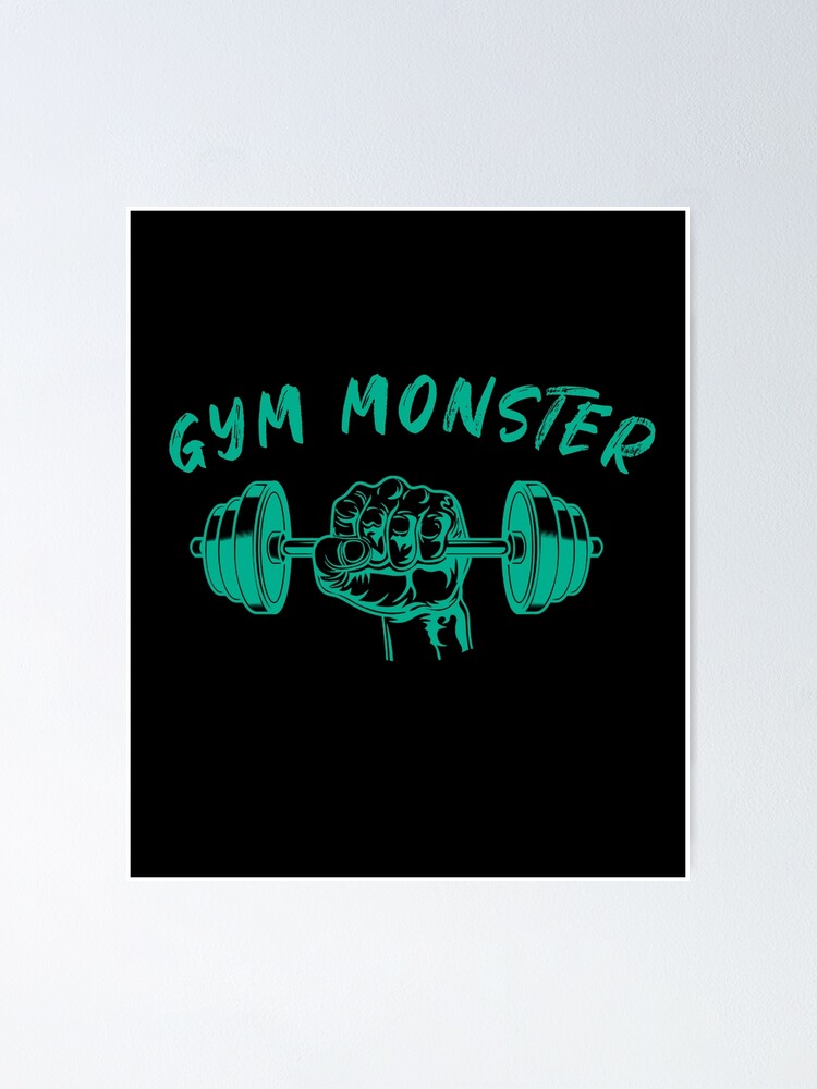 "Gym monster cool gym design for bodybuilders" Poster for Sale by ...