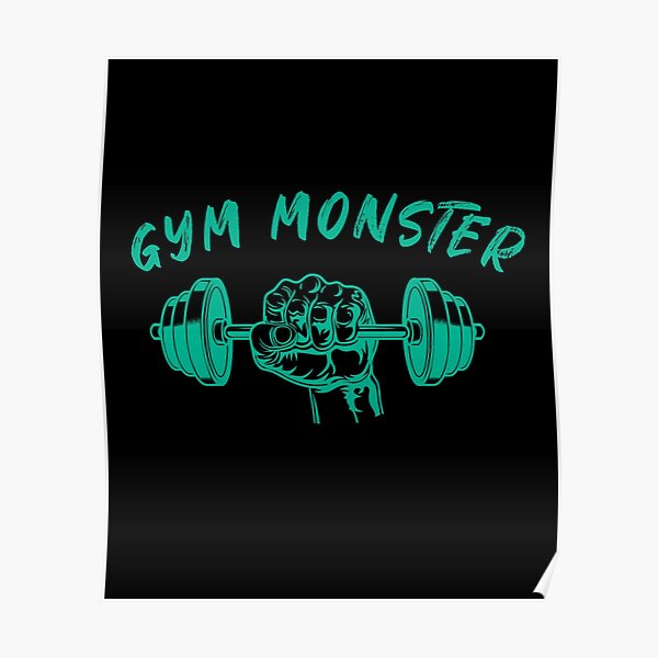 "Gym monster cool gym design for bodybuilders" Poster for Sale by ...