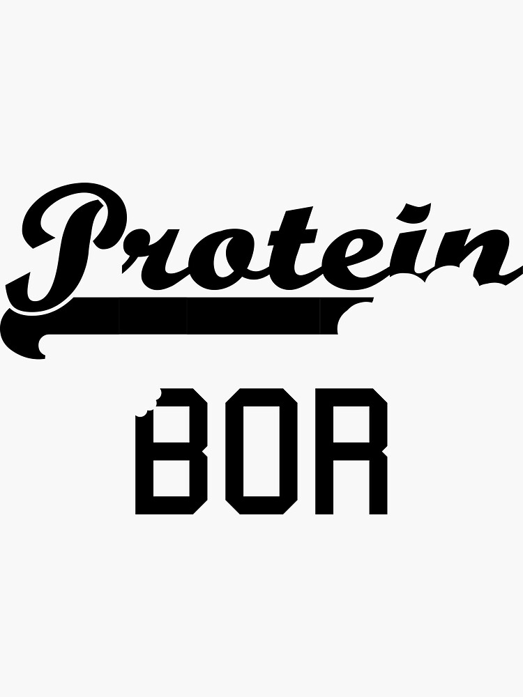 "Protein Bor - Funny " Sticker for Sale by LoFi-Anime | Redbubble