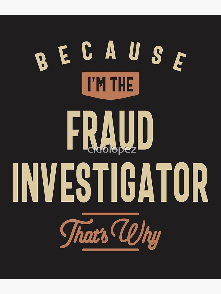 "Fraud Investigator Job Occupation Birthday Worker" Poster for Sale by ...