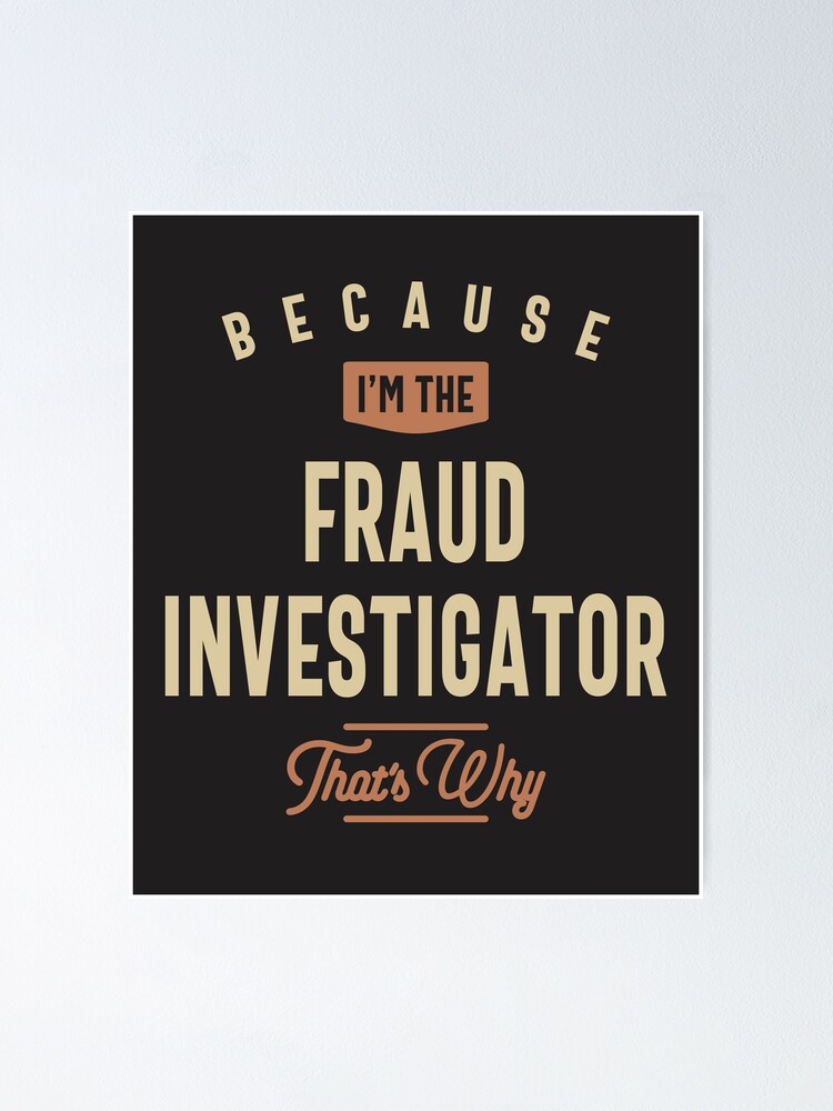 "Fraud Investigator Job Occupation Birthday Worker" Poster for Sale by ...