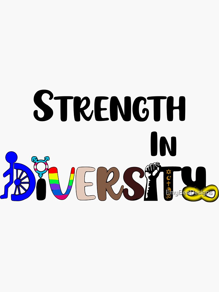 "Strength in Diversity " Sticker for Sale by EmyBeeDesigns | Redbubble