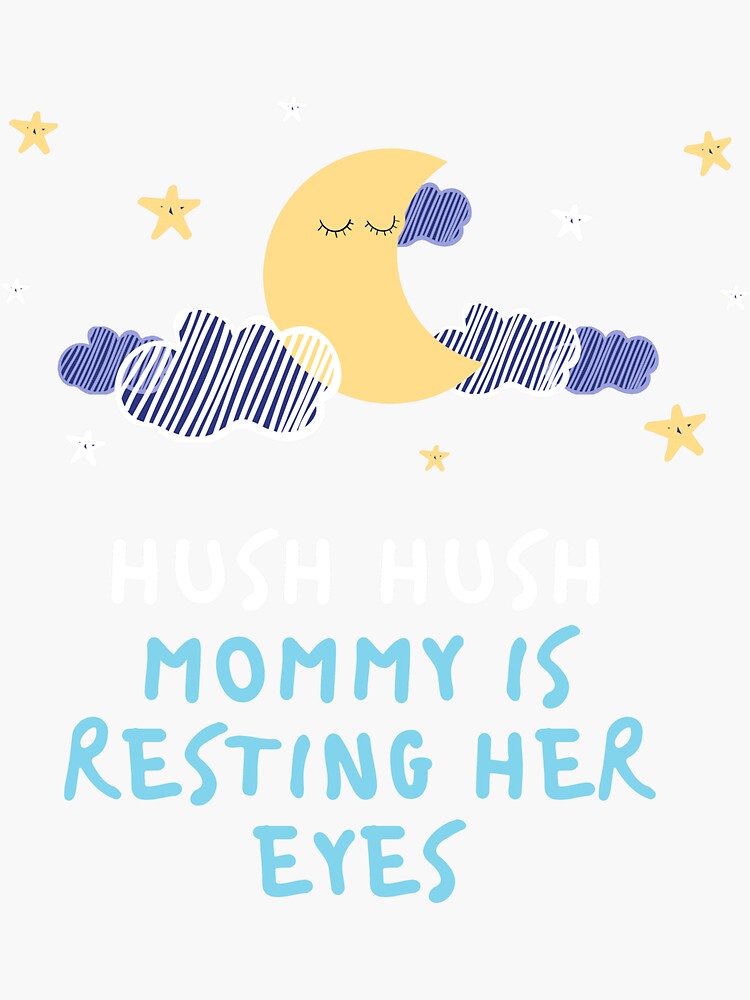 "Mommy is resting her eyes" Sticker for Sale by SyndicateStore | Redbubble