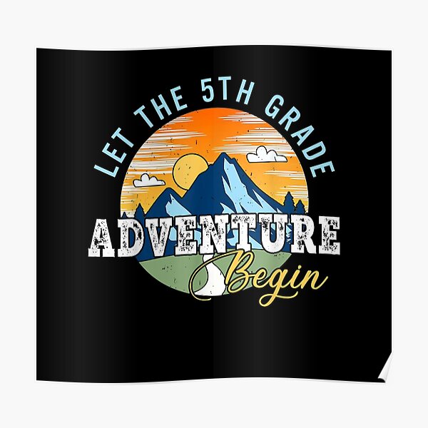 Póster «Let The 5th Grade Adventure Begin - Camiseta de profesor de 5º ...