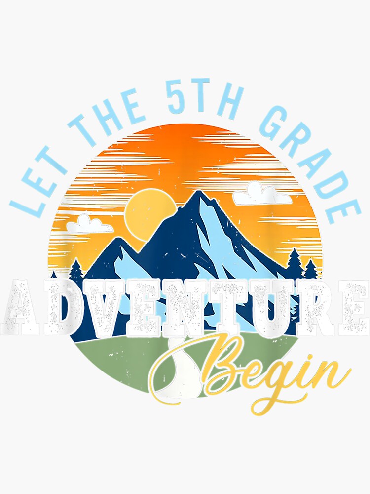 Pegatina «Let The 5th Grade Adventure Begin - Camiseta de profesor de ...