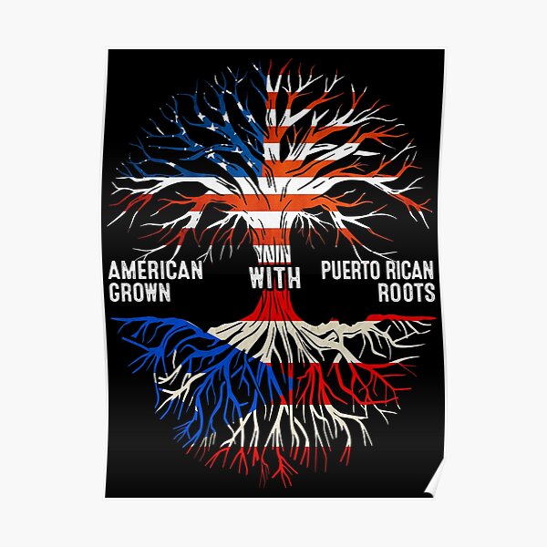 "American Grown With Puerto Rican Roots Tree Puerto Rico Flag" Poster ...