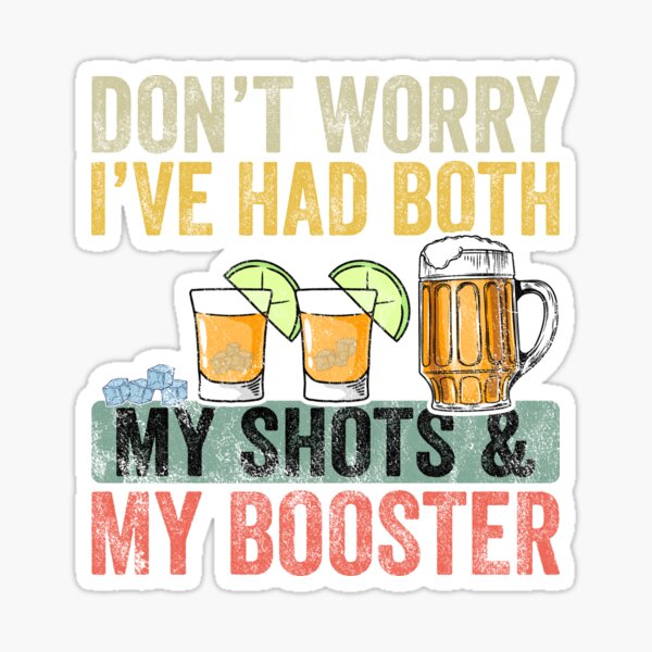 "Don't worry I've had both my shots and booster Funny vaccine" Sticker ...