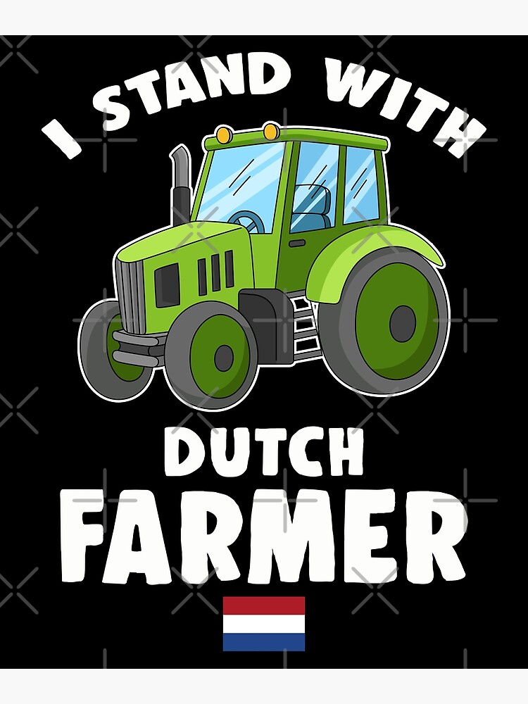 "I Stand With Dutch Farmers Netherlands Farmers" Poster for Sale by ...