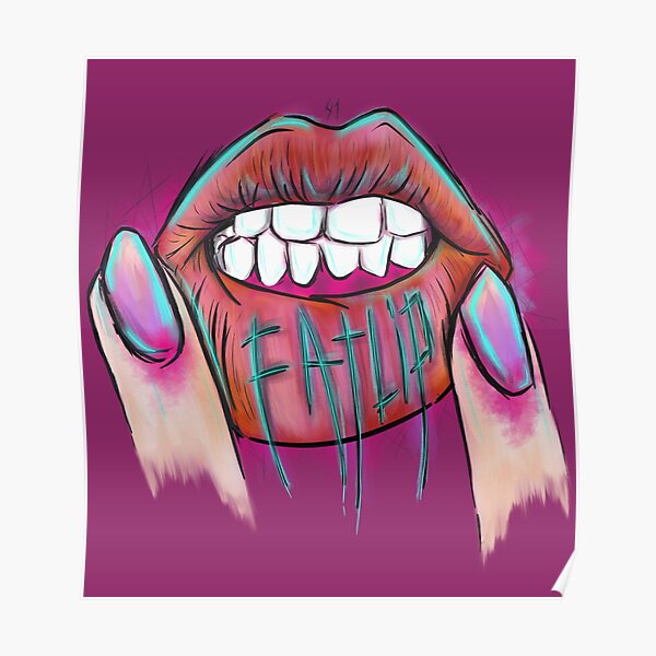 "Fat Lip v2" Poster for Sale by TwistedByArt | Redbubble