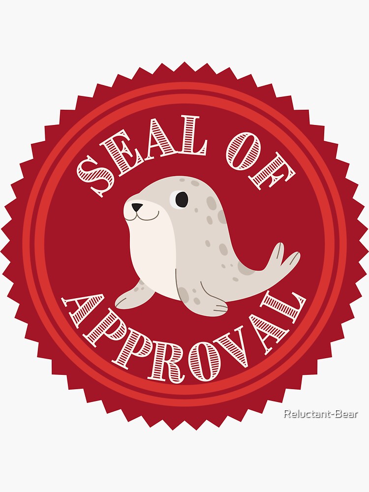"Seal of Approval" Sticker for Sale by Reluctant-Bear | Redbubble