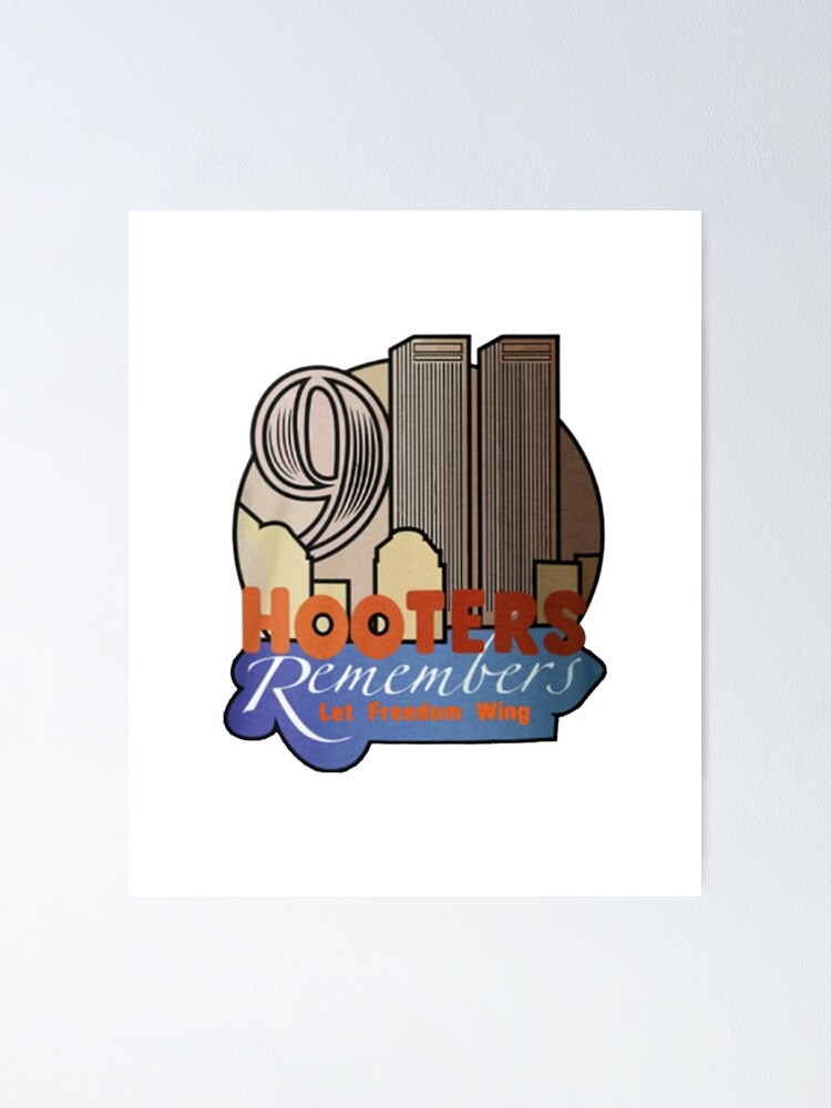 "hooters 9/11 shirt – hooters remembers 9/11 " Poster for Sale by ...