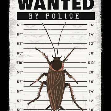 "Wanted roach mugshot funny pest" Poster for Sale by MollieCooper98 ...