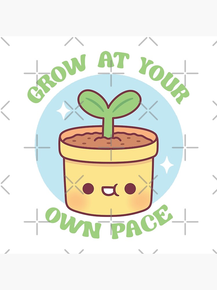 "Cute Potted Plant Grow At Your Own Pace" Poster for Sale by ...