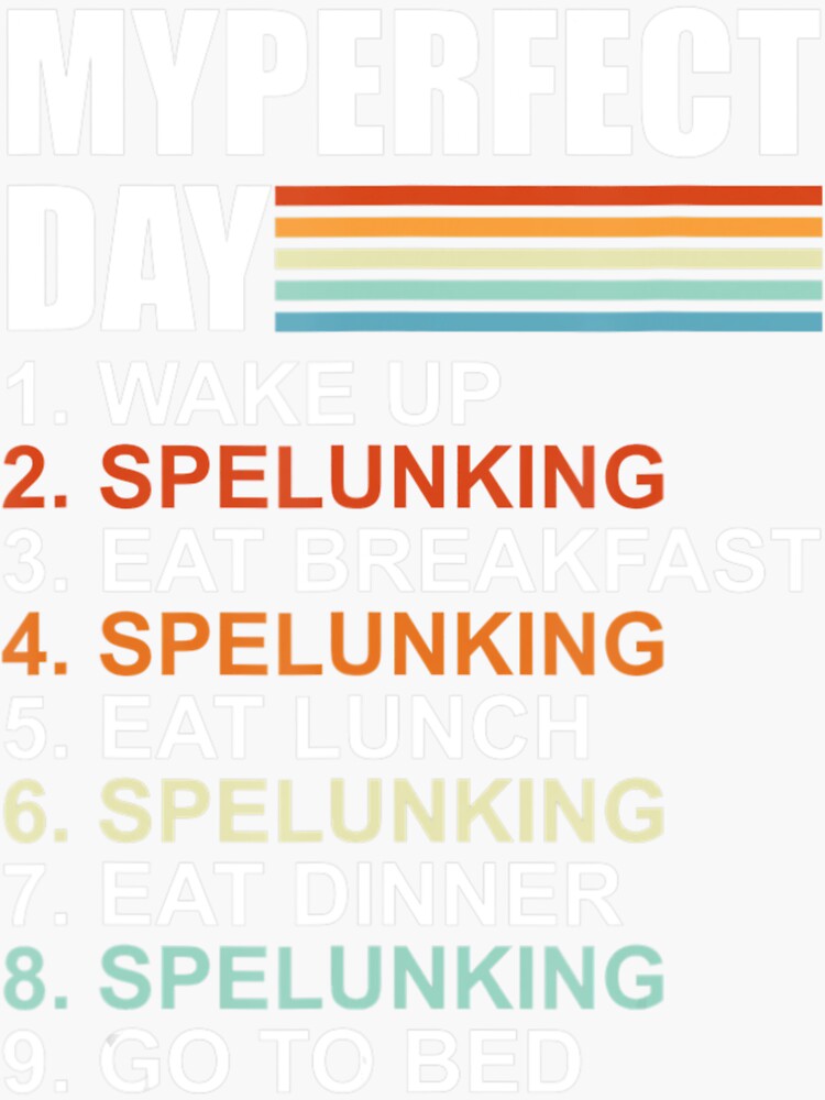 "My Perfect Day Caving Spelunking Cavers Caver Cave Spelunker" Sticker ...