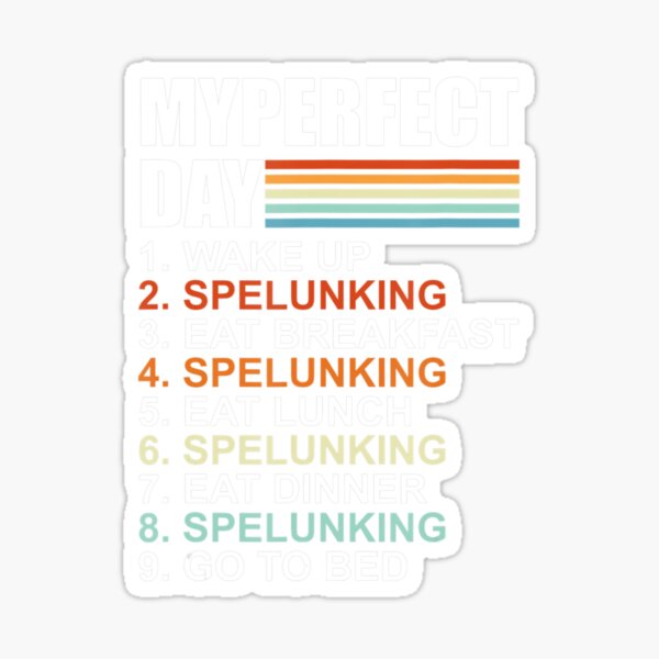 "My Perfect Day Caving Spelunking Cavers Caver Cave Spelunker" Sticker ...