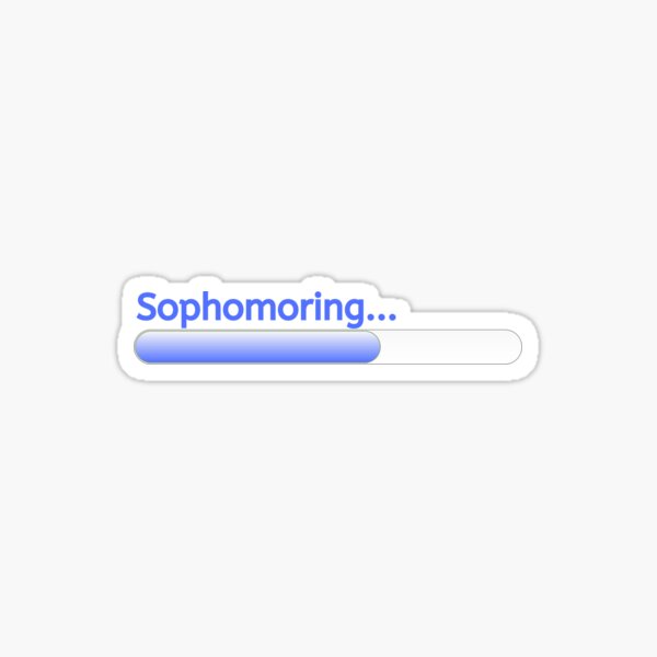 "Sophomoring - Sophomore Year - College Life" Sticker for Sale by ...