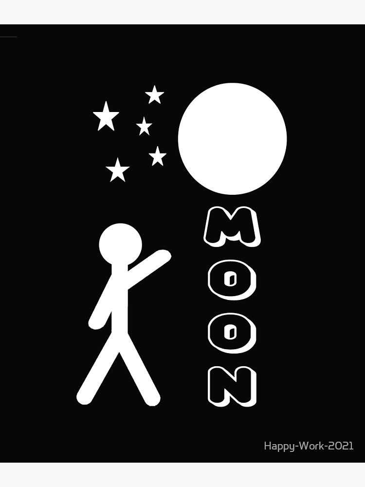 "Stickman discovers the moon and stars / Funny" Poster for Sale by ...