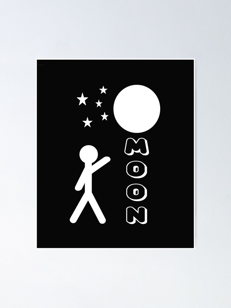 "Stickman discovers the moon and stars / Funny" Poster for Sale by ...