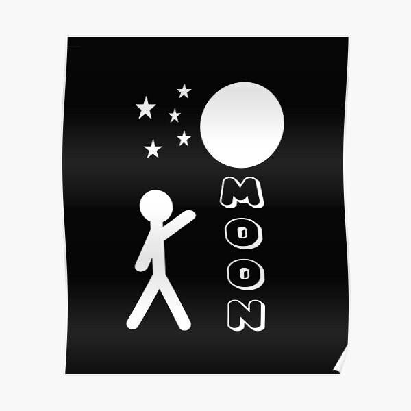 "Stickman discovers the moon and stars / Funny" Poster for Sale by ...