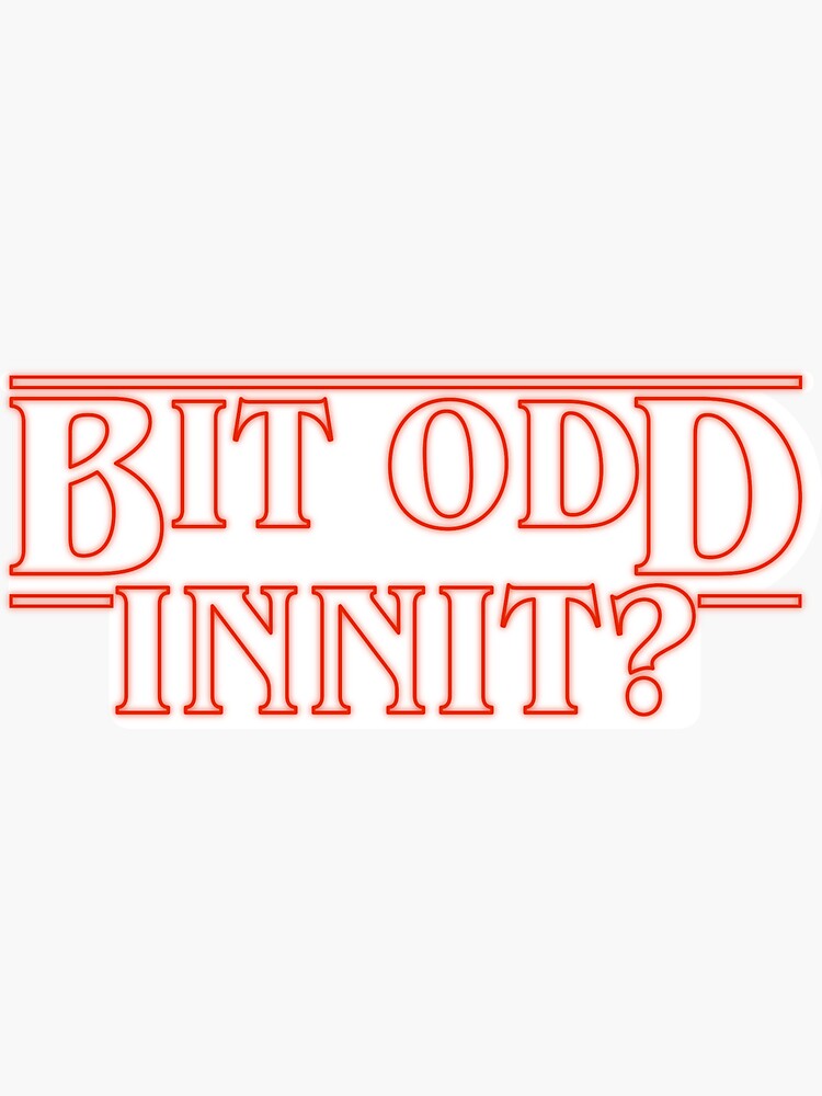 "Bid Odd Innit Funny Stranger Things British Title Name Logo Meme ...
