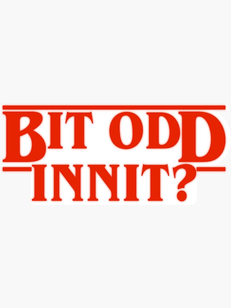 Pegatina «Bid Odd Innit Funny Stranger Things Británico Título sólido ...