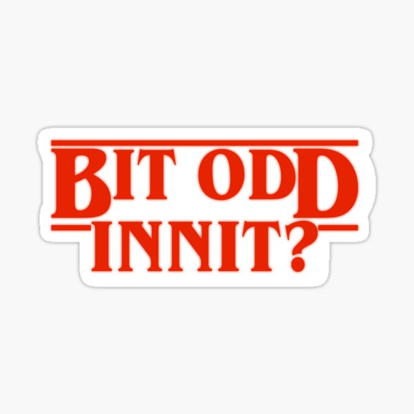Pegatina «Bid Odd Innit Funny Stranger Things Británico Título sólido ...