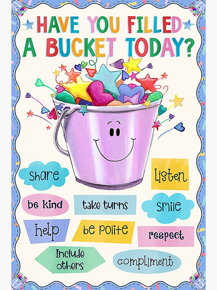 "Teacher - Classroom Bucket filler - Have you filled a bucket today ...