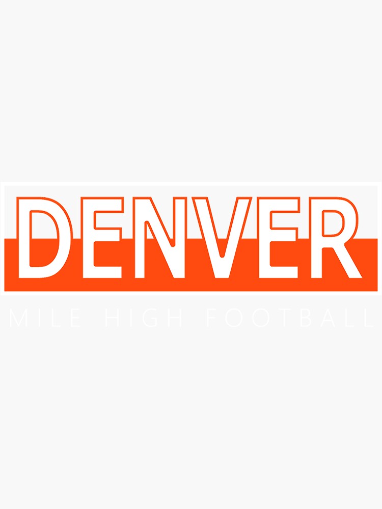 "Denver Football Fan - 1960 Retro Mile" Sticker for Sale by ...